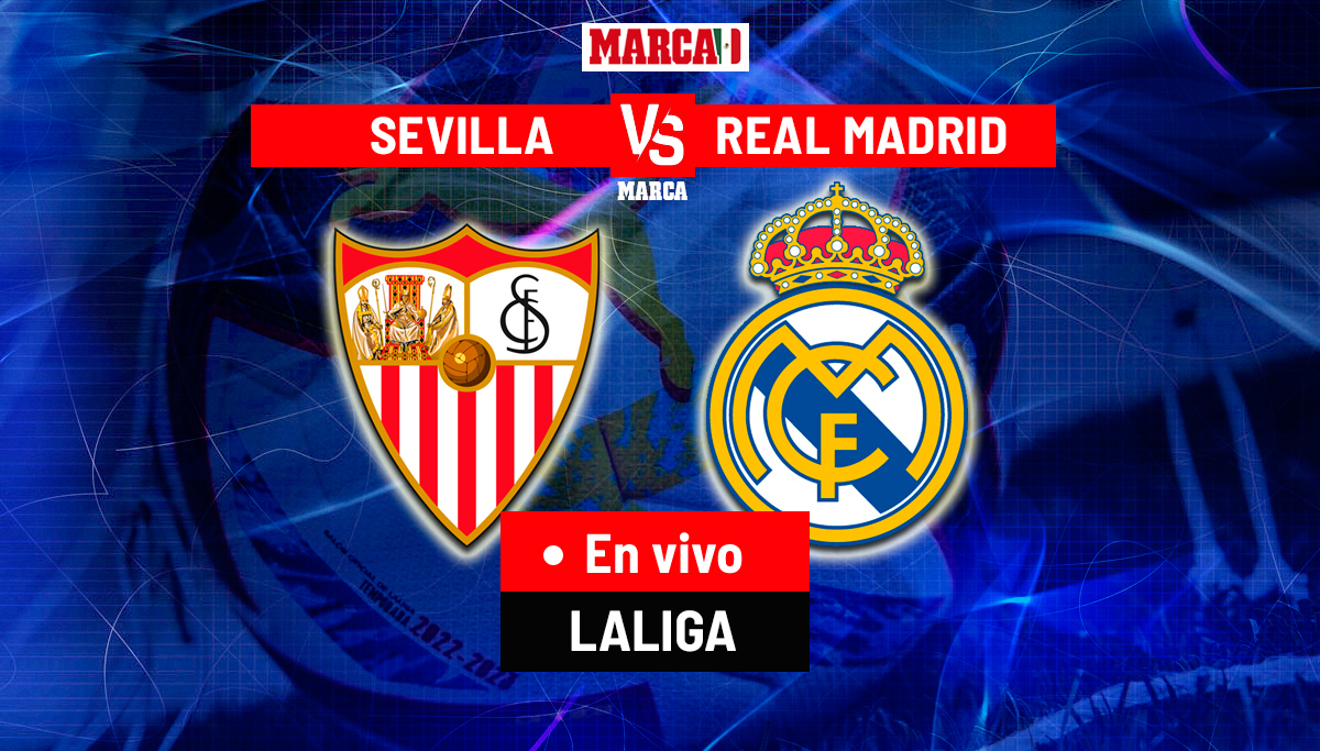 Sevilla vs Real Madrid EN VIVO. Partido hoy de LaLiga 2023 - J37