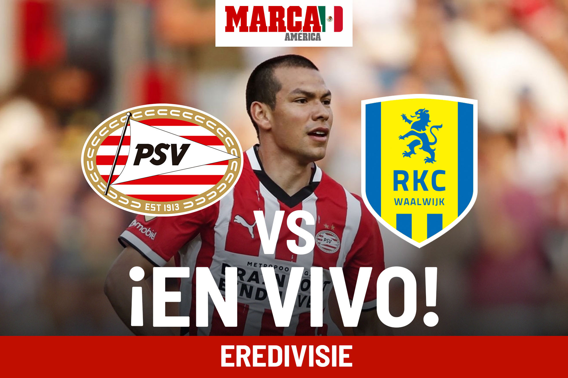 PSV vs RKC Waalwijk EN VIVO. Chucky Lozano hoy en Eredivisie 2024