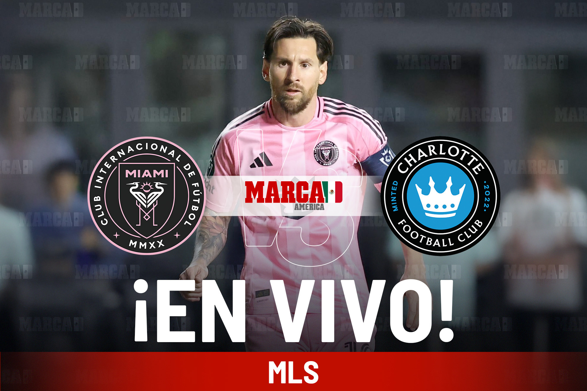 Inter Miami vs Charlotte FC EN VIVO. Partido de Messi en la MLS 2025 hoy