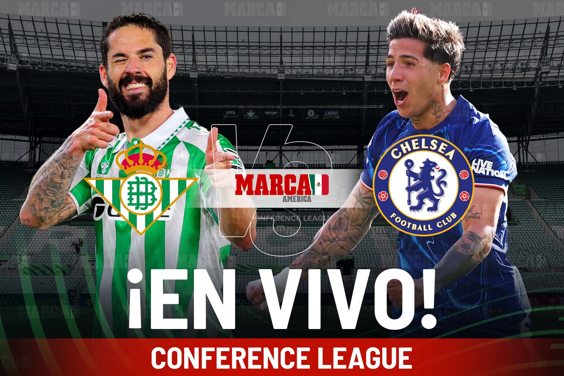 Betis vs Chelsea EN VIVO Hoy. Final de la UEFA Conference League 2025